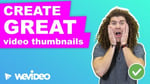 Video Thumbnail Guide - Tips for Design, Layout & Dimensions