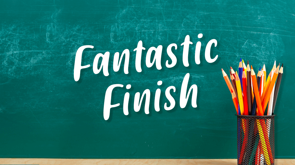 How to End the School Year Strong with Fantastic Finish